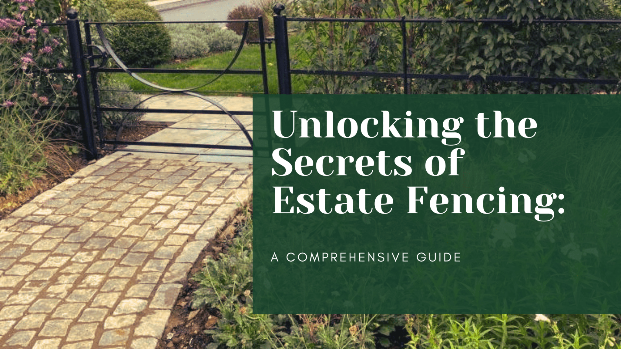 Unlocking the Secrets of Estate Fencing: A Comprehensive Guide | Steel ...